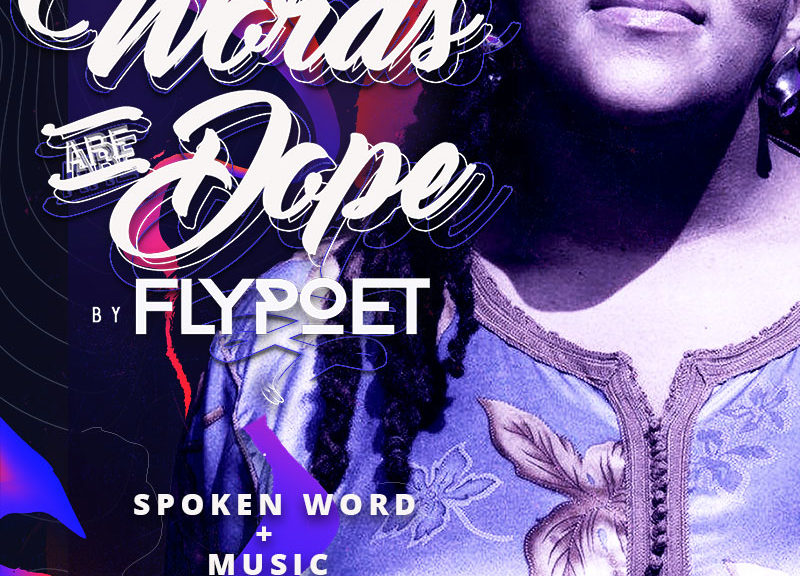 Flypoet an "Evening With" Series feat. Spoken Word + Music + Art